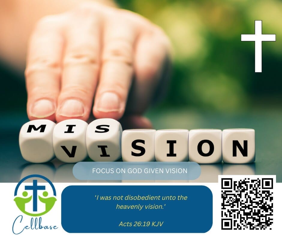 Focus on your God-given vision - Cellbase